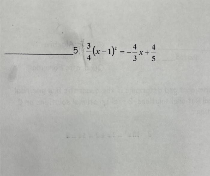 Solved 43(x−1)2=−34x+54 | Chegg.com