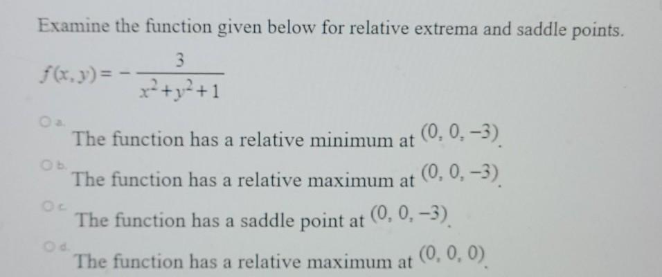Solved Examine the function given below for relative extrema | Chegg.com