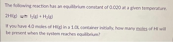 Solved The following reaction has an equilibrium constant of | Chegg.com