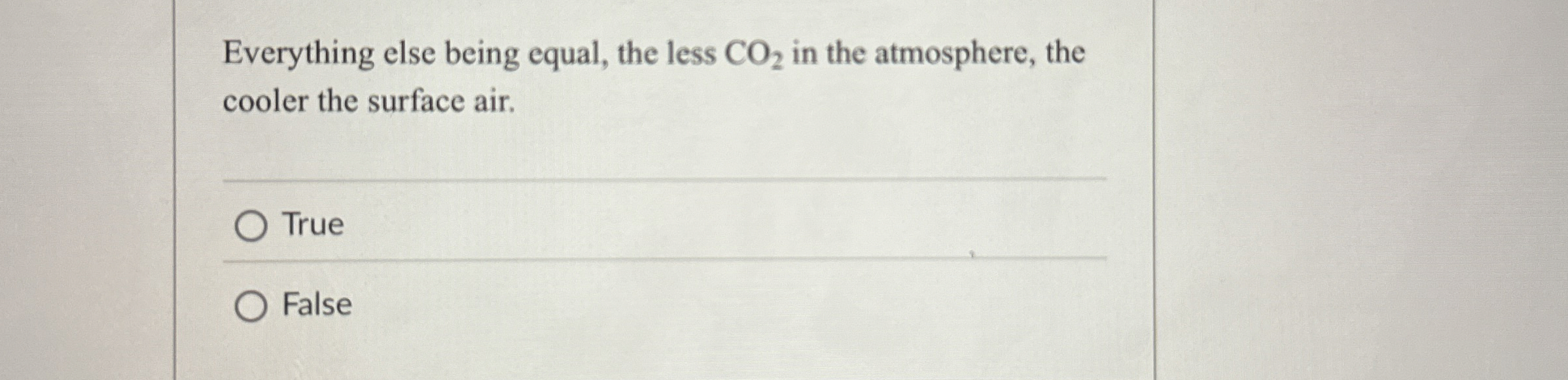 Solved Everything else being equal, the less CO2 ﻿in the | Chegg.com