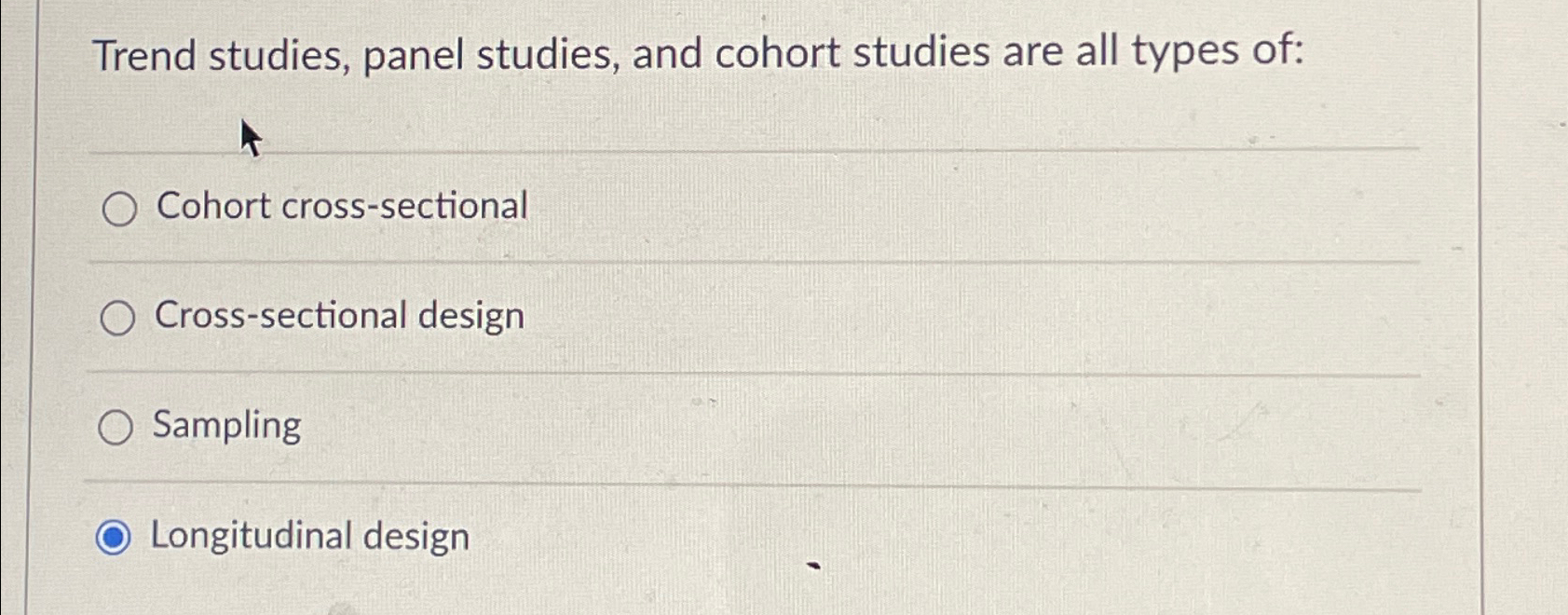 Solved Trend studies, panel studies, and cohort studies are | Chegg.com