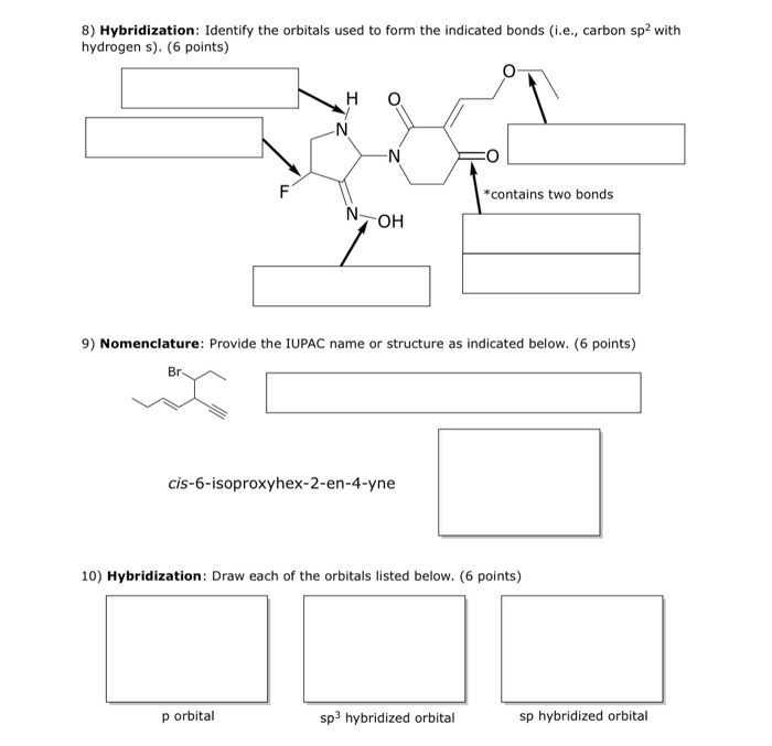 Solved 8) Hybridization: Identify the orbitals used to form | Chegg.com