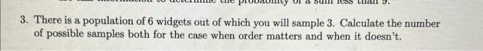 Solved 3. There is a population of 6 widgets out of which | Chegg.com