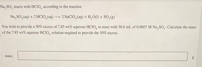 Solved Na2SO3 reacts with HClO4 according to the reaction | Chegg.com