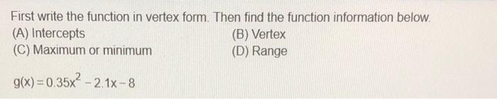 Solved First write the function in vertex form. Then find | Chegg.com