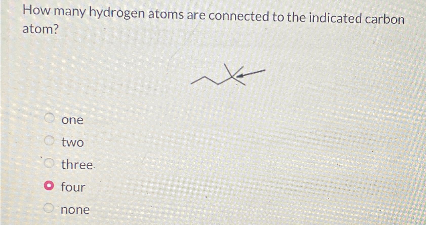 Solved How many hydrogen atoms are connected to the | Chegg.com