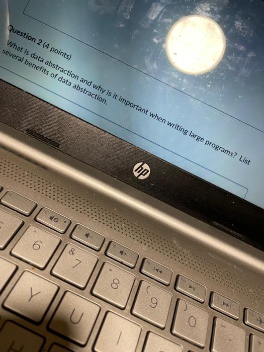 Solved Question 2 (4 points) What is data abstraction and | Chegg.com