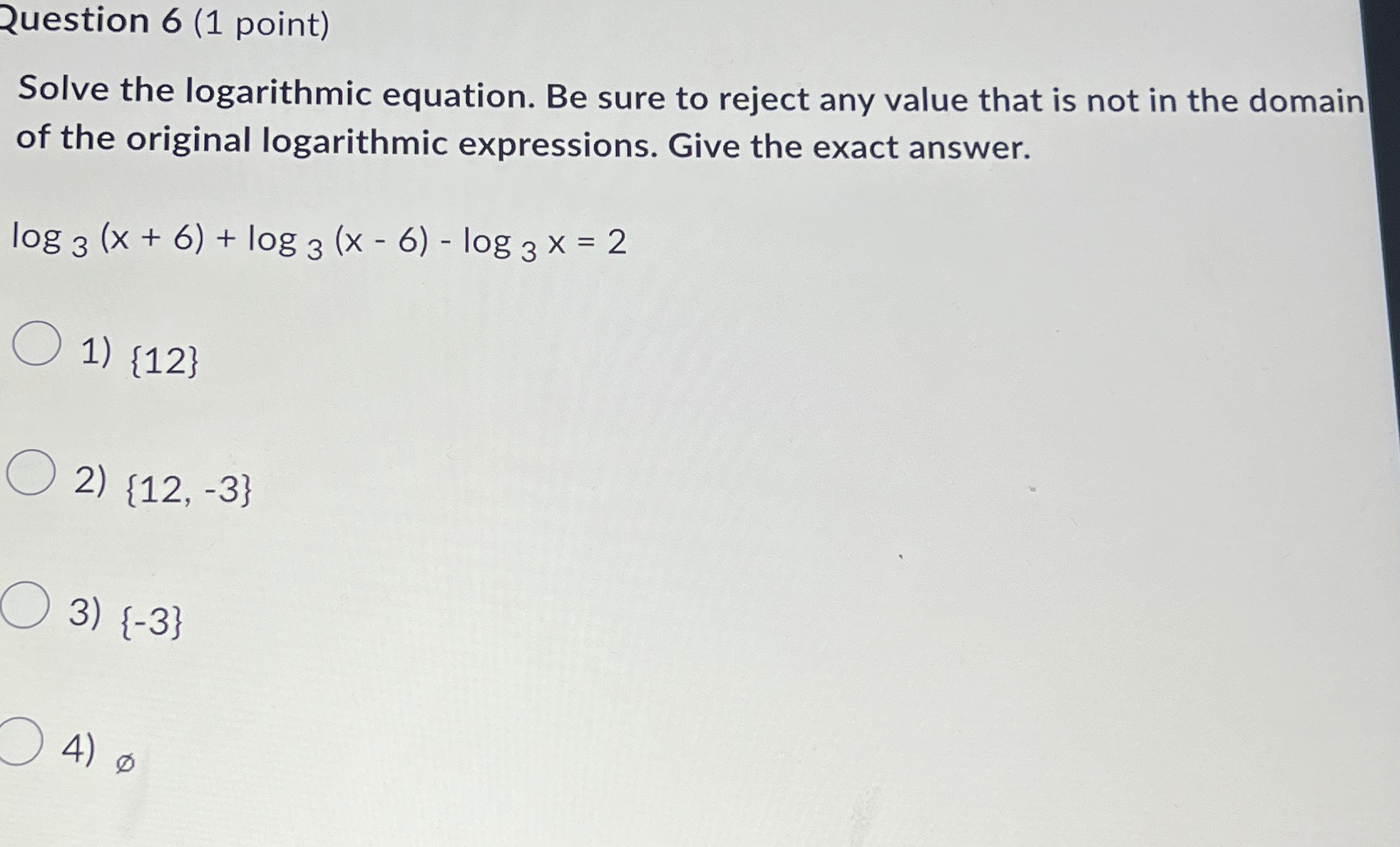 Solved Question 6 (1 ﻿point)Solve the logarithmic equation. | Chegg.com