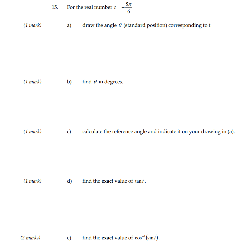 Solved For the real number t=-5π6(1 ﻿mark)a) ﻿draw the angle | Chegg.com