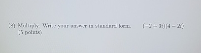 Solved (8) ﻿Multiply. Write your answer in standard form. | Chegg.com