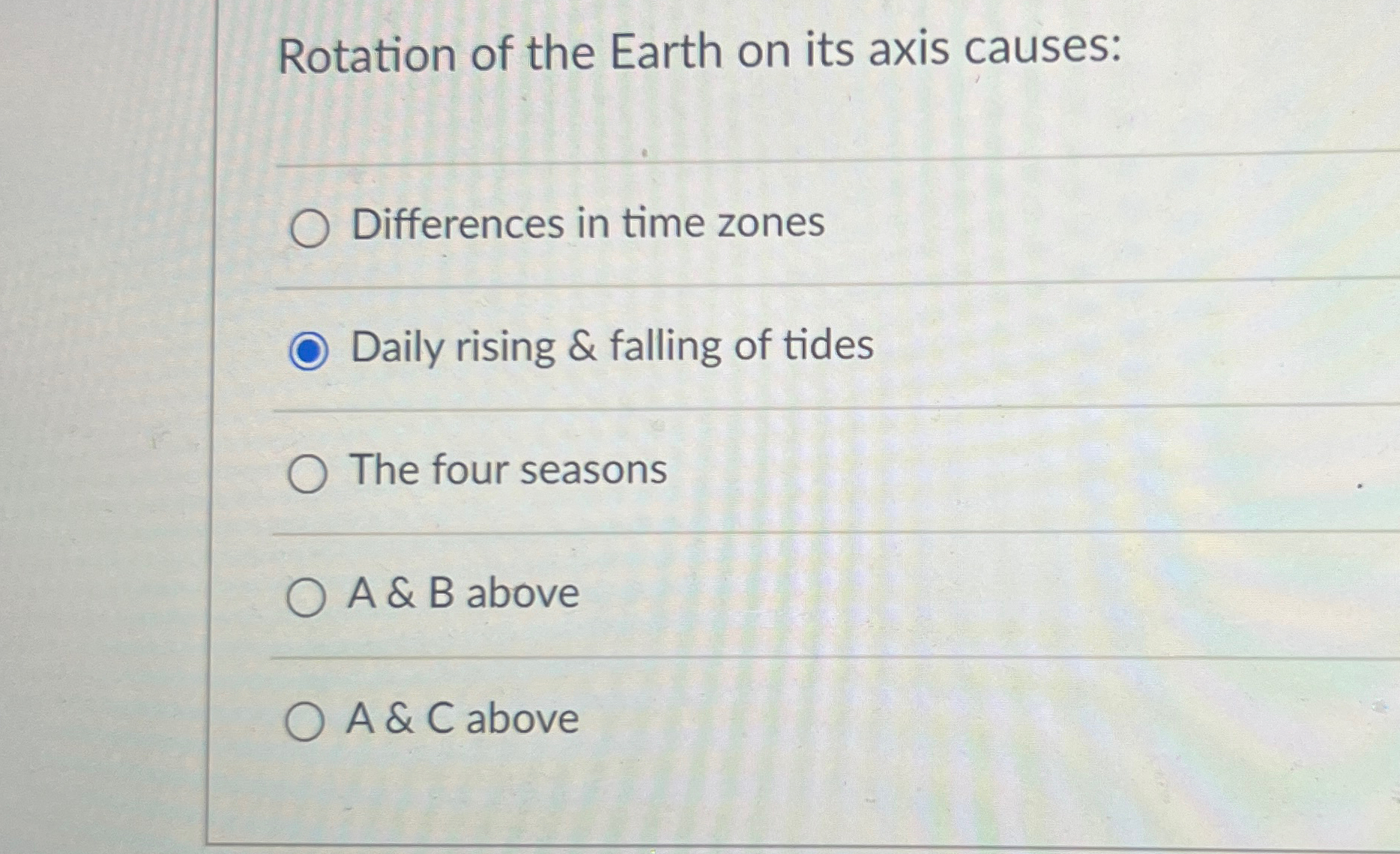 Solved Rotation of the Earth on its axis causes:Differences | Chegg.com