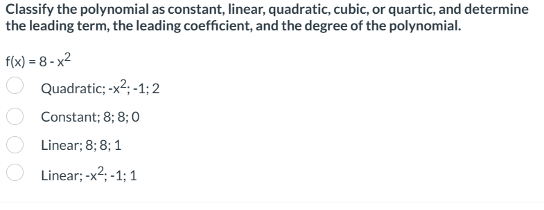 Solved Classify the polynomial as constant, linear, | Chegg.com