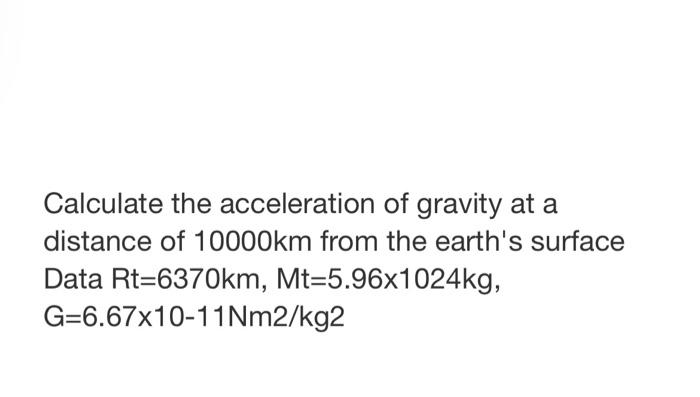 Solved Calculate the acceleration of gravity at a distance | Chegg.com