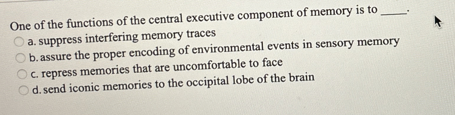 Solved One of the functions of the central executive | Chegg.com