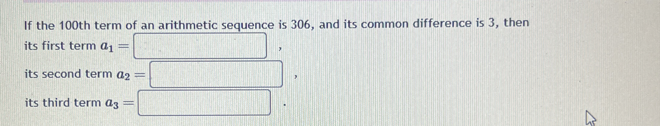 Solved If the 100 ﻿th term of an arithmetic sequence is | Chegg.com