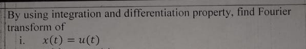 Solved By using integration and differentiation property, | Chegg.com