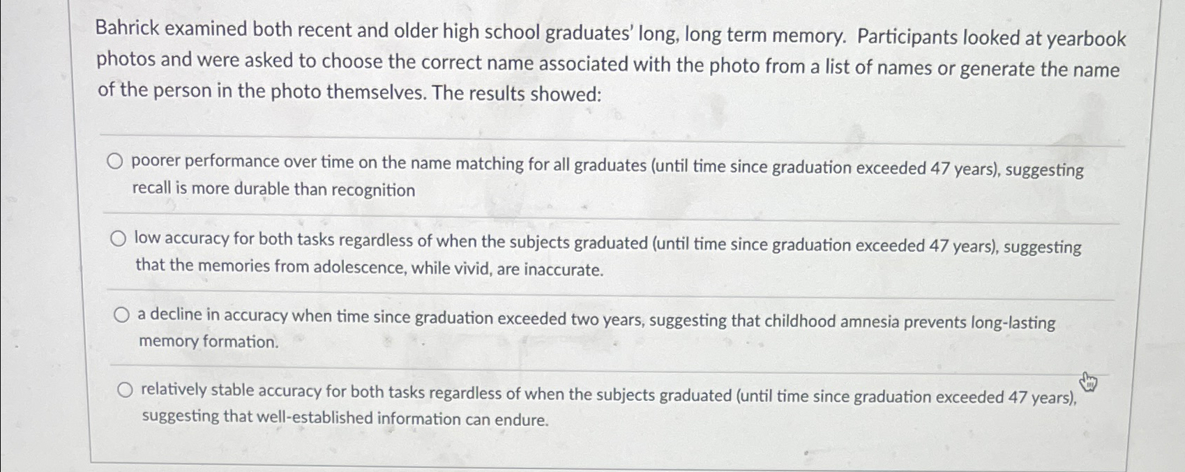 Solved Bahrick examined both recent and older high school | Chegg.com