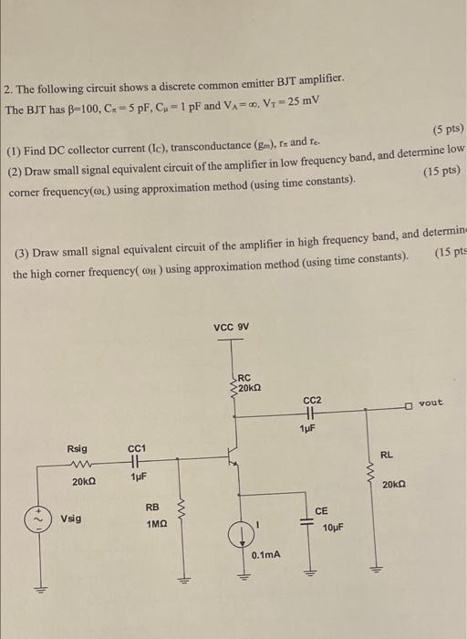 Solved 2. The following circuit shows a discrete common | Chegg.com