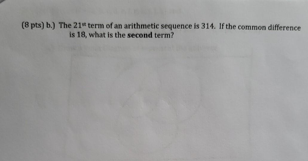 Solved (8 pts) b.) The 21st term of an arithmetic sequence | Chegg.com