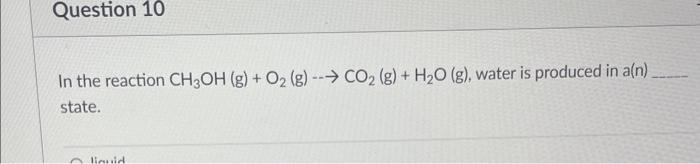 Solved In the reaction CH3OH(g)+O2( g)→−CO2( g)+H2O(g), | Chegg.com