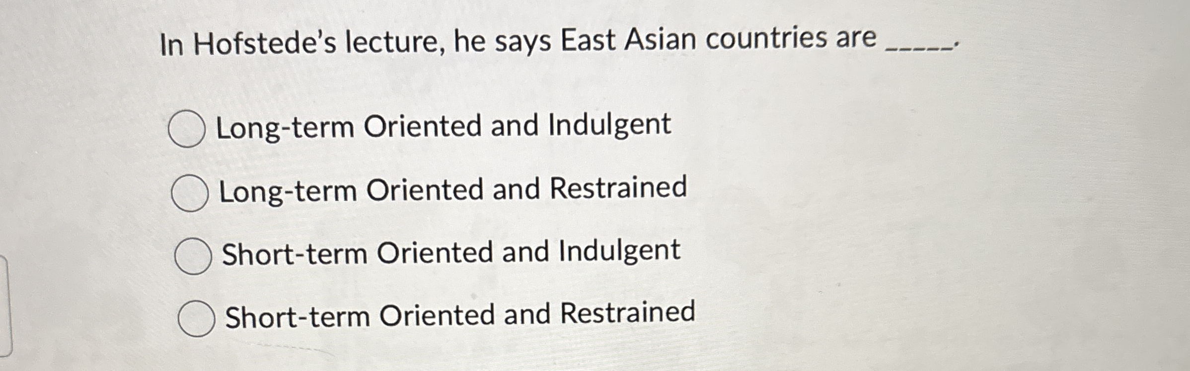 Solved In Hofstede's lecture, he says East Asian countries | Chegg.com