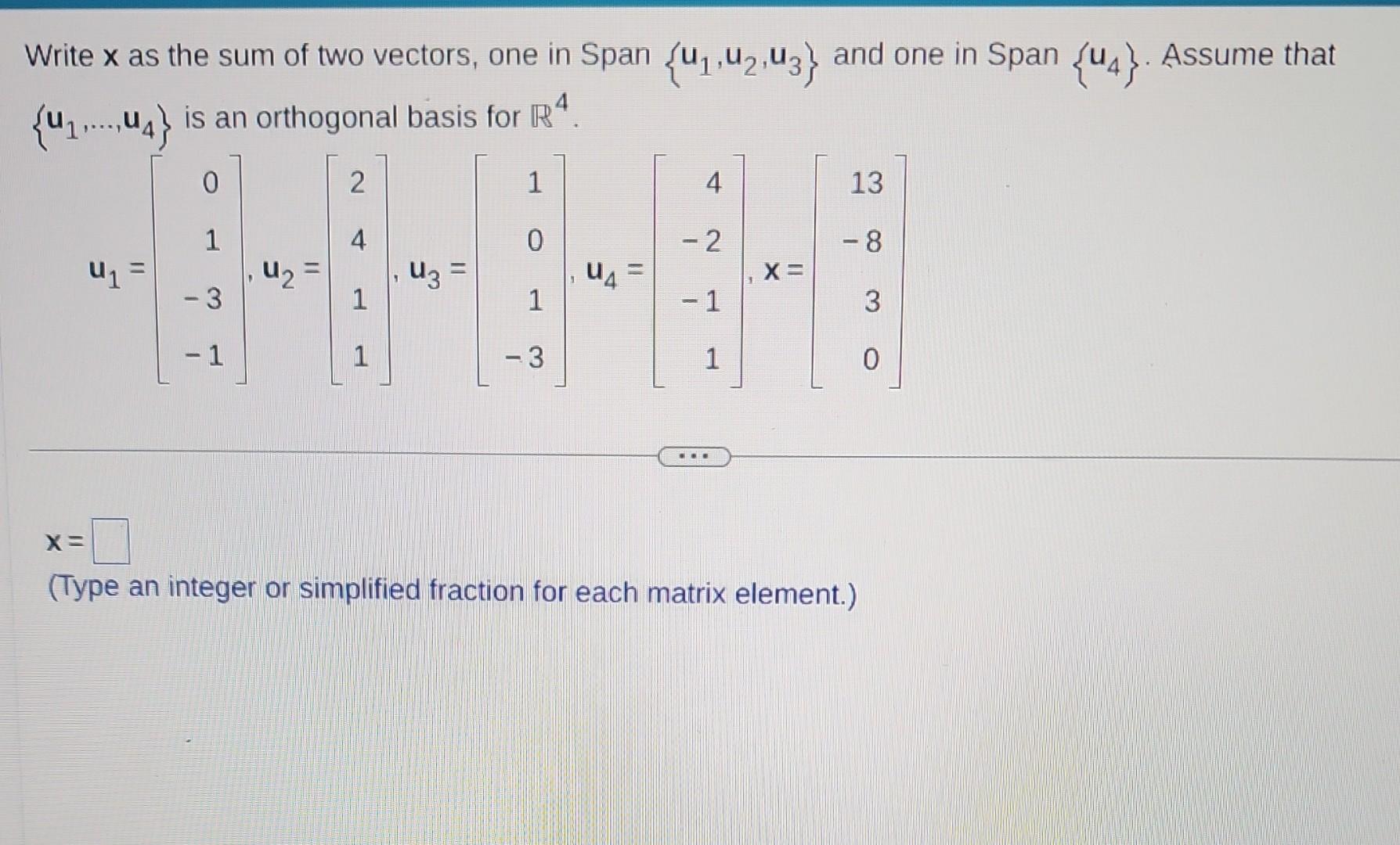 Solved Write x as the sum of two vectors, one in Span | Chegg.com