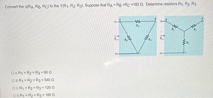 Solved Convert the Y(R1,R2,R3) to the Δ(RA,RB,RC). Suppose | Chegg.com