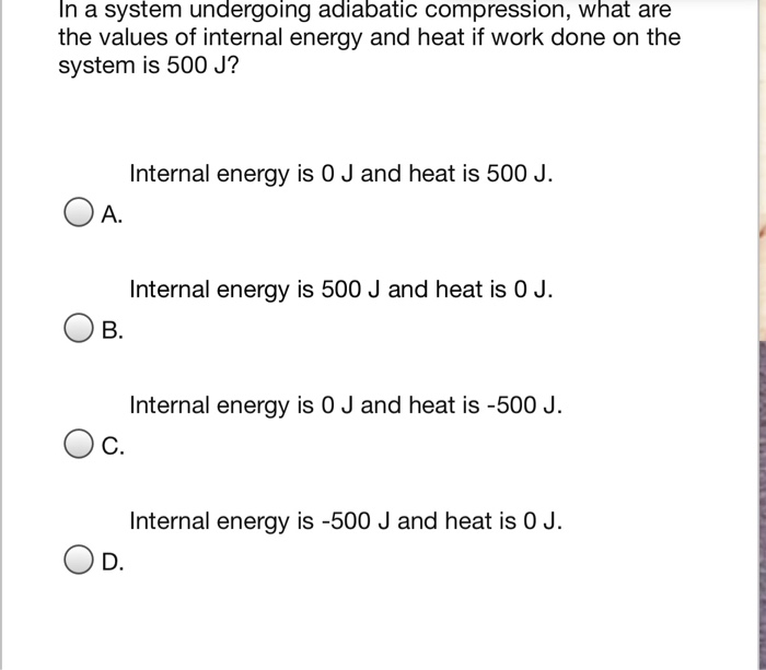 Solved In a system undergoing adiabatic compression, what | Chegg.com