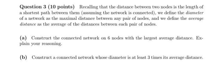 Solved Question 3 (10 points) Recalling that the distance | Chegg.com