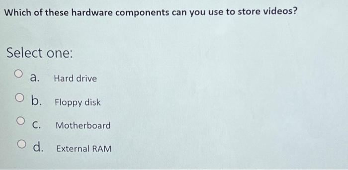Solved Which of these hardware components can you use to | Chegg.com