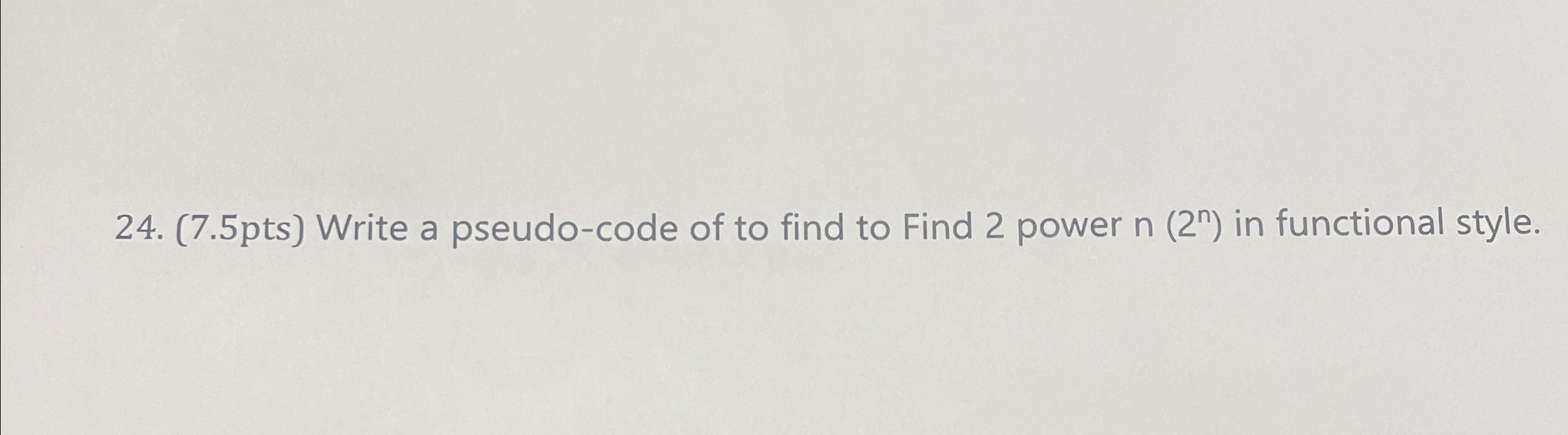 Solved (7.5pts) ﻿Write a pseudo-code of to find to Find 2 | Chegg.com