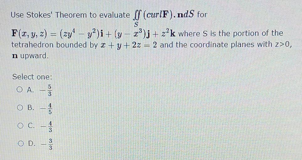 Solved Use Stokes' Theorem to evaluate (curlF).nds for S | Chegg.com