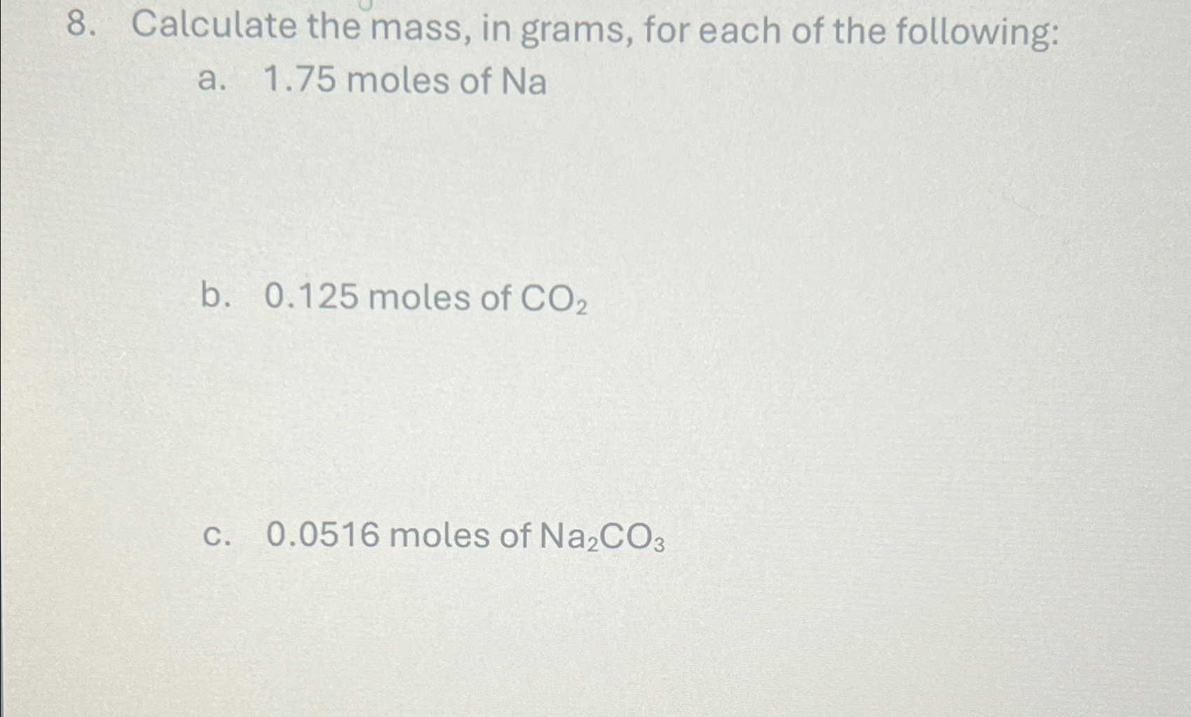 Solved Calculate the mass, in grams, for each of the | Chegg.com