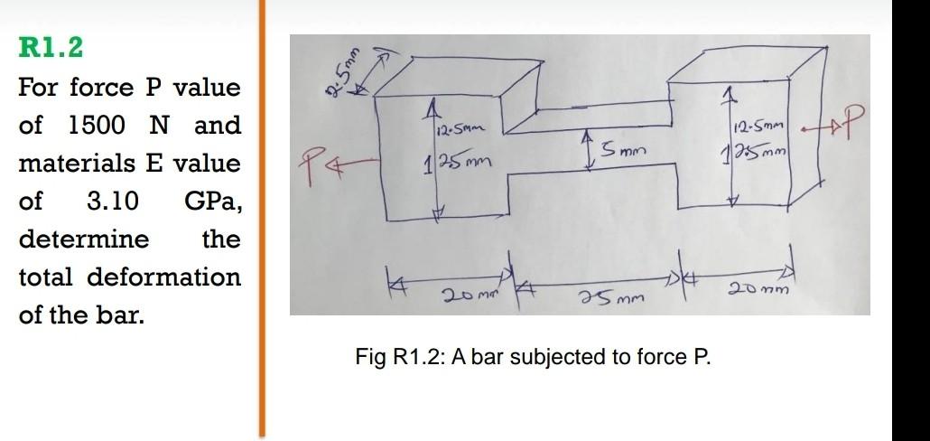 Solved Rl. 2 For force P value of 1500 N and materials E | Chegg.com