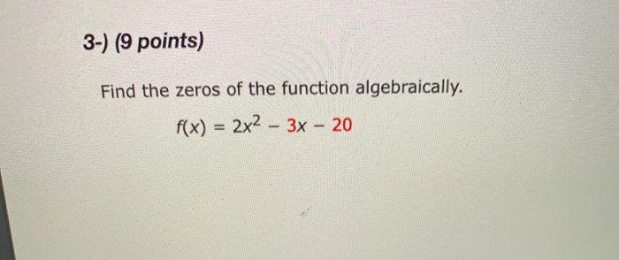 Solved 3-) (9 points) Find the zeros of the function | Chegg.com