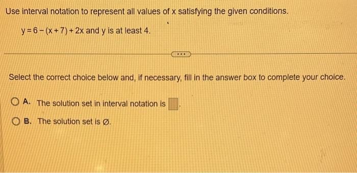 Solved Use interval notation to represent all values of x | Chegg.com