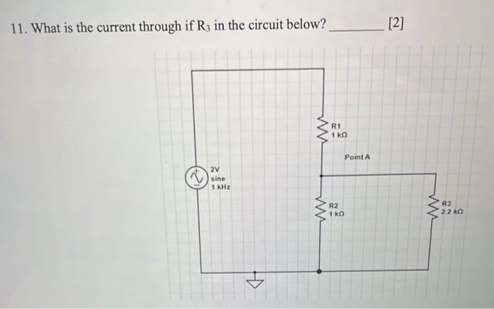Solved 11. What is the current through if R3 in the circuit | Chegg.com