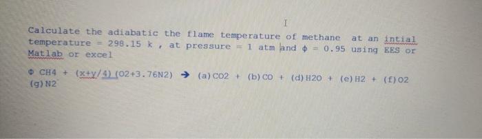 Calculate the adiabatic the flame temperature of | Chegg.com