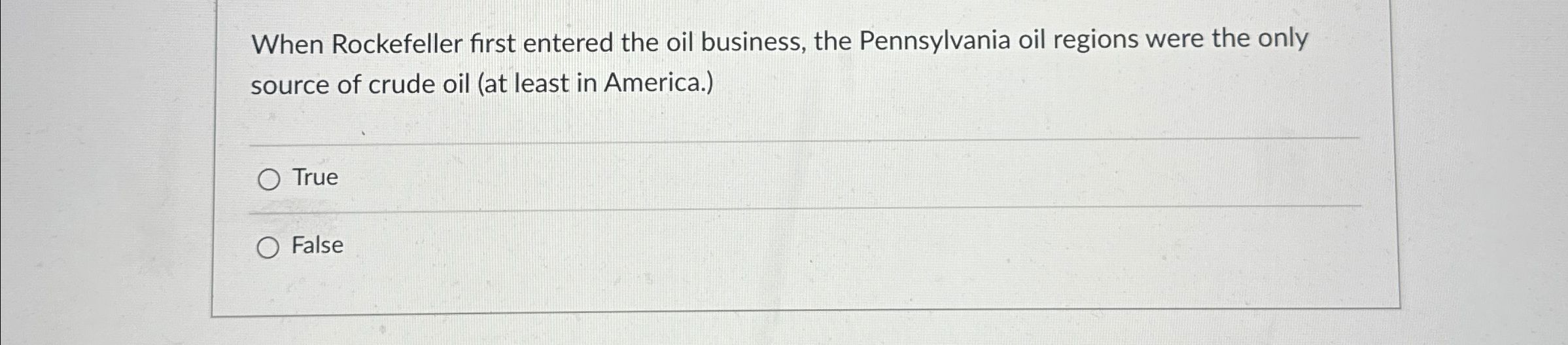 Solved When Rockefeller first entered the oil business, the | Chegg.com
