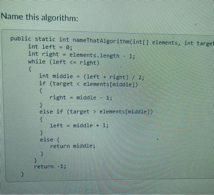 Solved Name this algorithm: public static int | Chegg.com