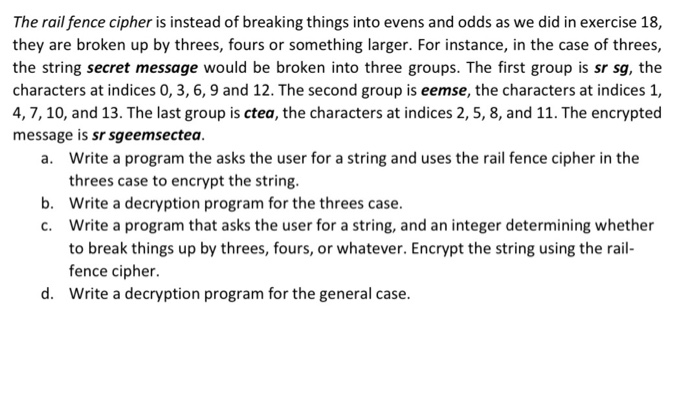 Solved The rail fence cipher is instead of breaking things | Chegg.com