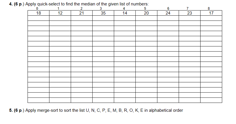 Solved Apply quick-select to find the median of the given | Chegg.com Solved Apply quick-select to find the median of the given | Chegg.com
