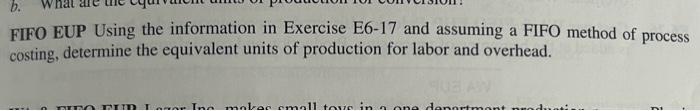 Solved FIFO EUP Using the information in Exercise E6-17 and | Chegg.com