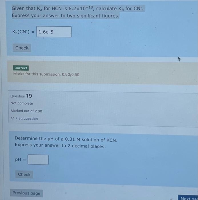 Solved Given that Ka for HCN is 6.2×10−10, calculate Kb for | Chegg.com