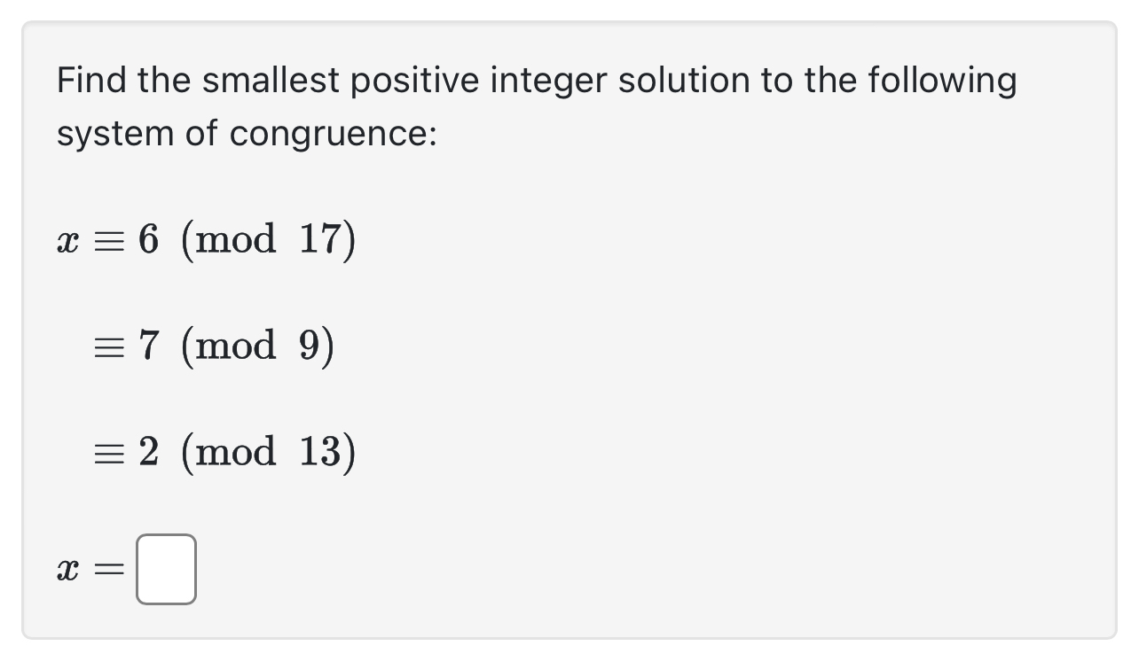 Solved Find the smallest positive integer solution to the | Chegg.com