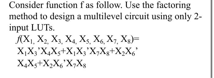 Solved Consider function f as follow. Use the factoring | Chegg.com