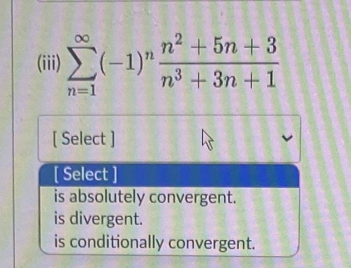 Solved (iii) \\( \\sum_{n=1}^{\\infty}(-1)^{n} | Chegg.com