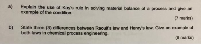 Solved a) Explain the use of Kay's rule in solving material | Chegg.com