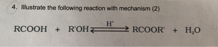 Solved 4. Illustrate the following reaction with mechanism | Chegg.com