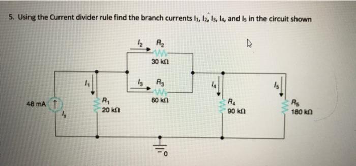 Solved 5. Using the Current divider rule find the branch | Chegg.com